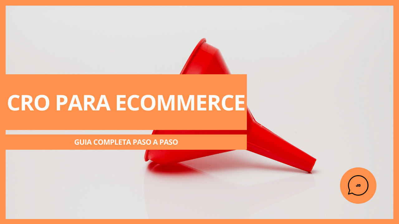 Guía de acciones de CRO para eCommerce | Josep Deulofeu